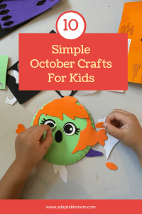 10 Simple October Crafts For Kids - The Adaptable Mom