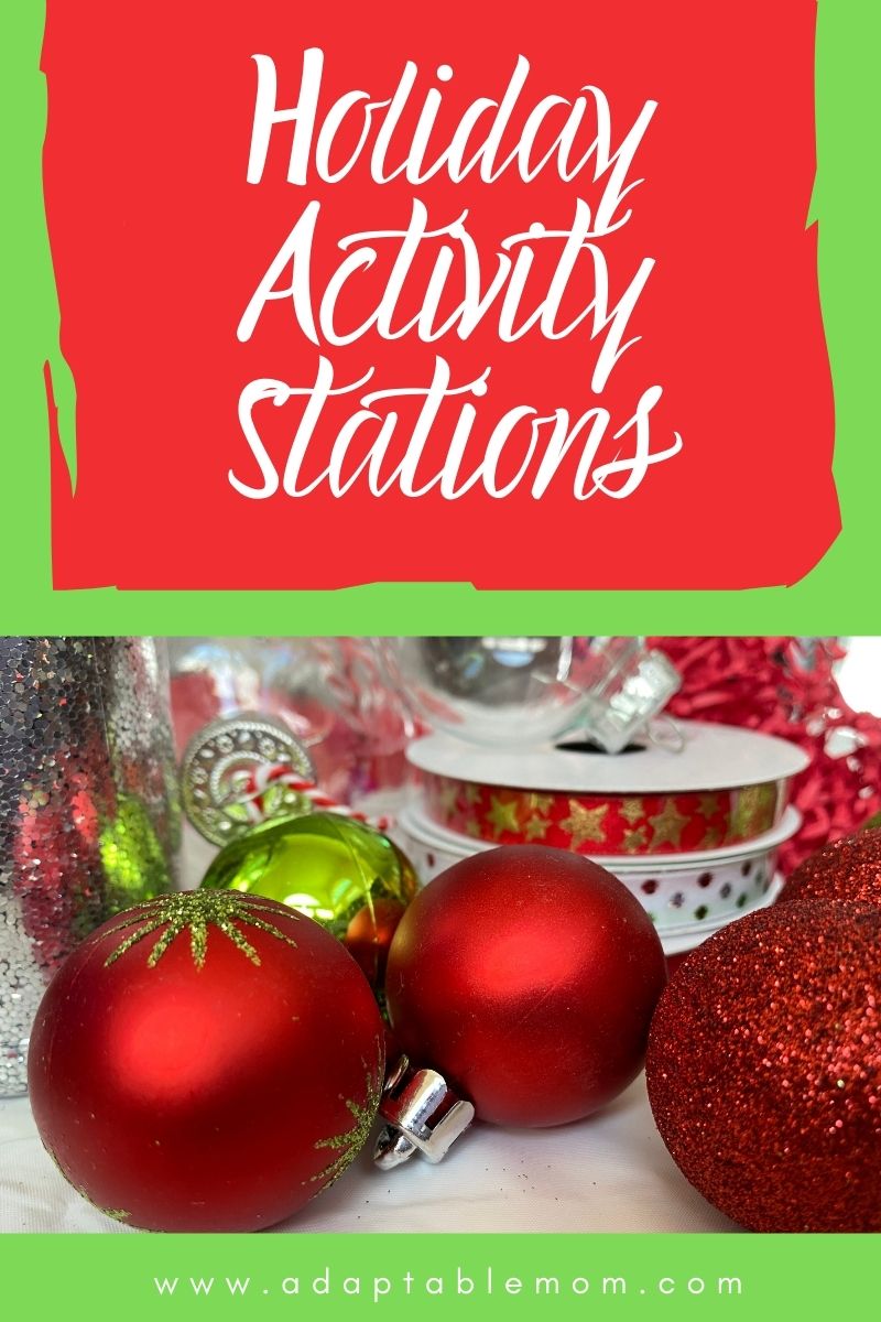 Holiday Activity Stations - The Adaptable Mom
