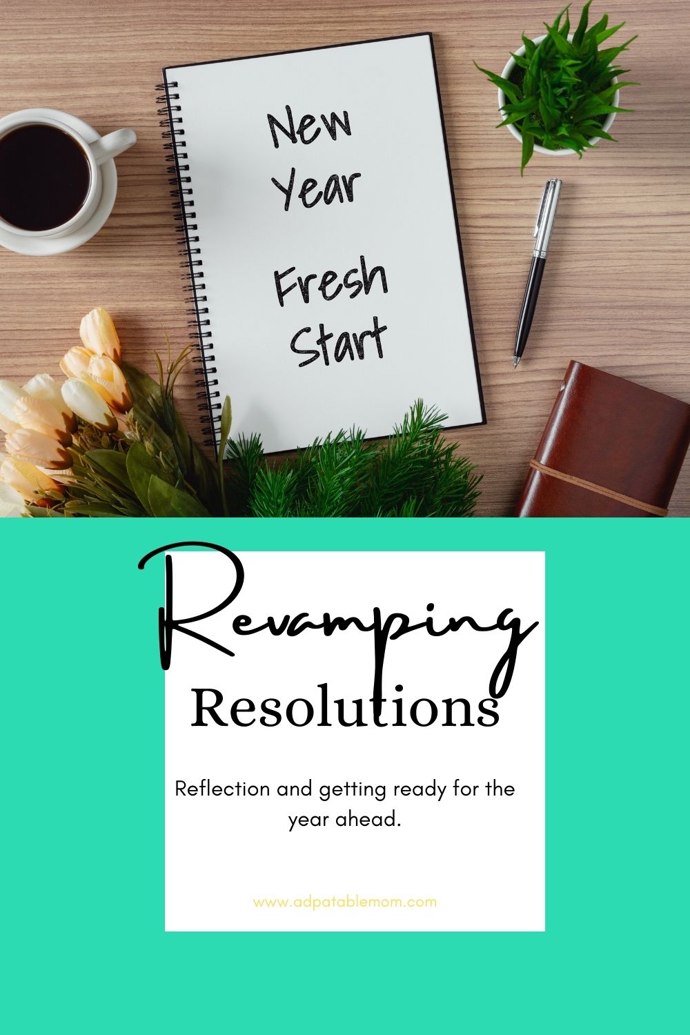 Revamping Resolutions - The Adaptable Mom