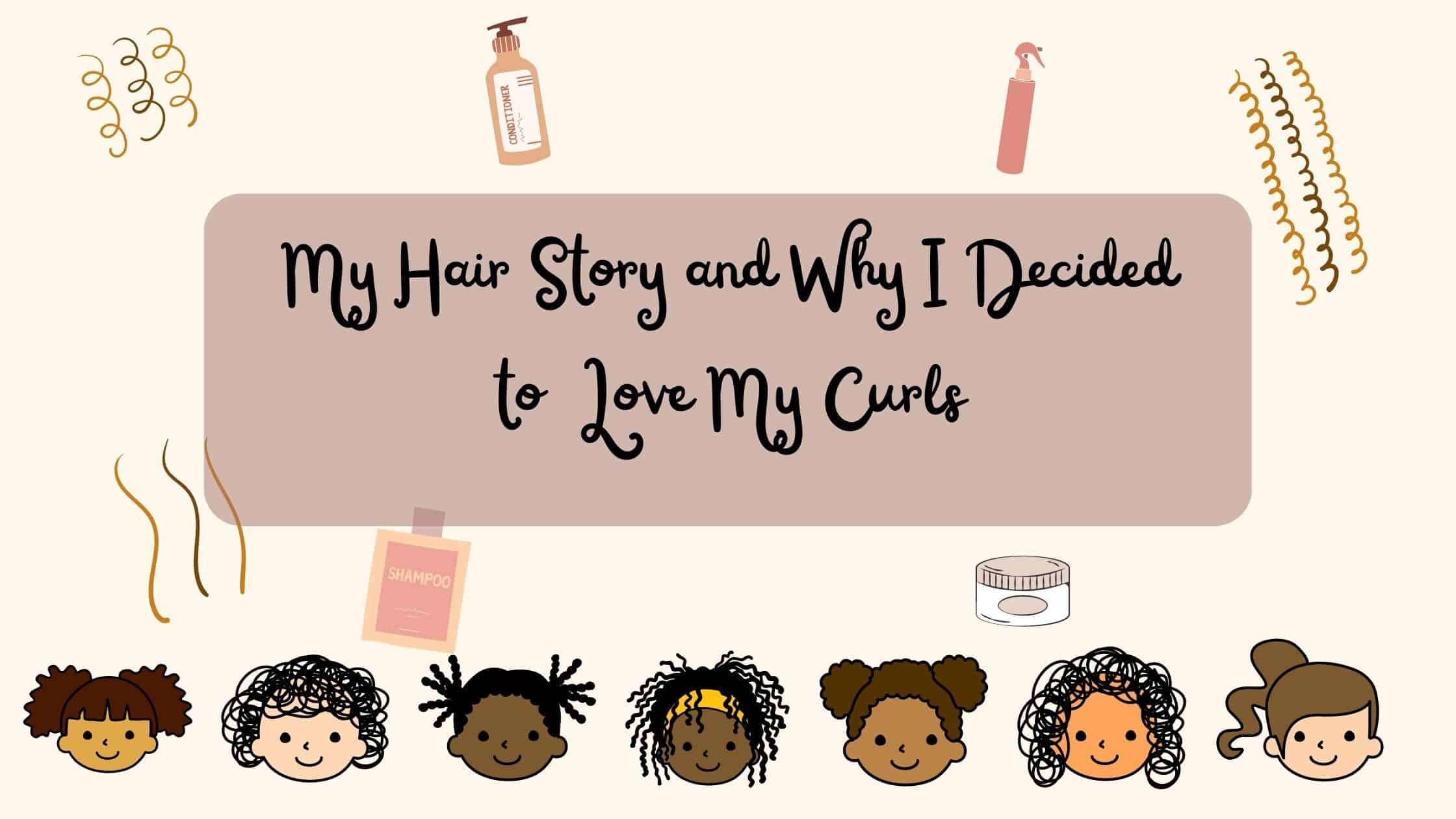 My Hair Story and Why I Decided to Love My Curls - The Adaptable Mom